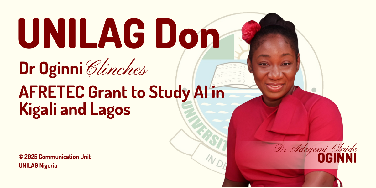 UNILAG Don, Dr Oginni, Clinches AFRETEC Grant to Study AI in Kigali and ...