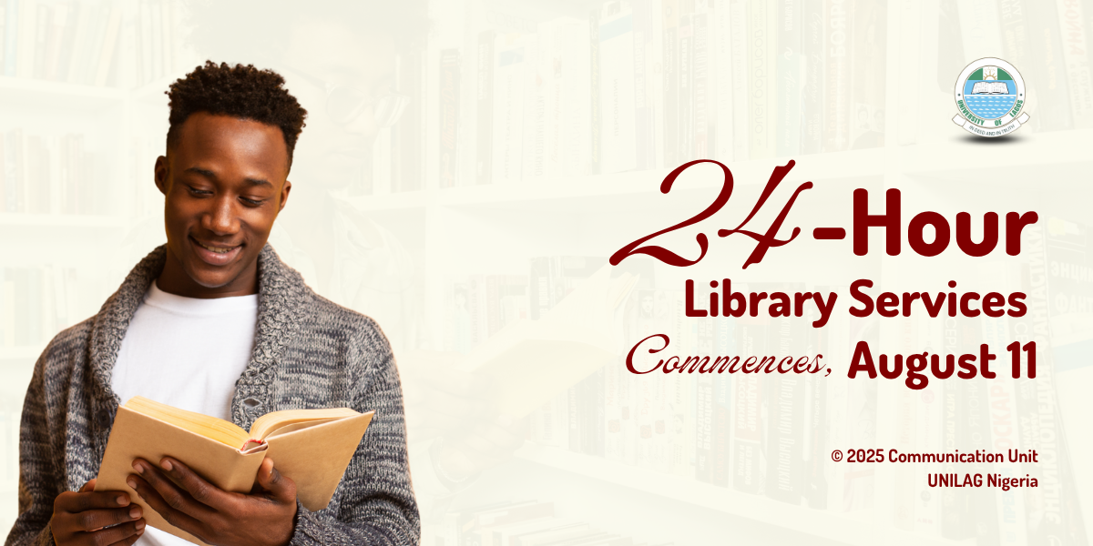 UNILAG Library Commences 24-hour Services, August 11 - University Of Lagos
