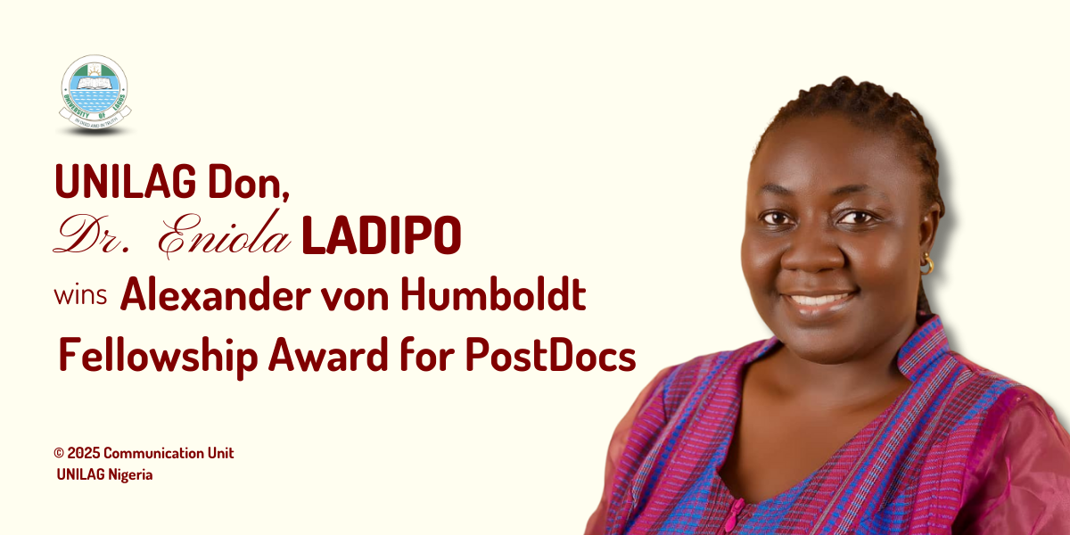 UNILAG Don, Eniola Ladipo wins Alexander von Humboldt Fellowship Award ...